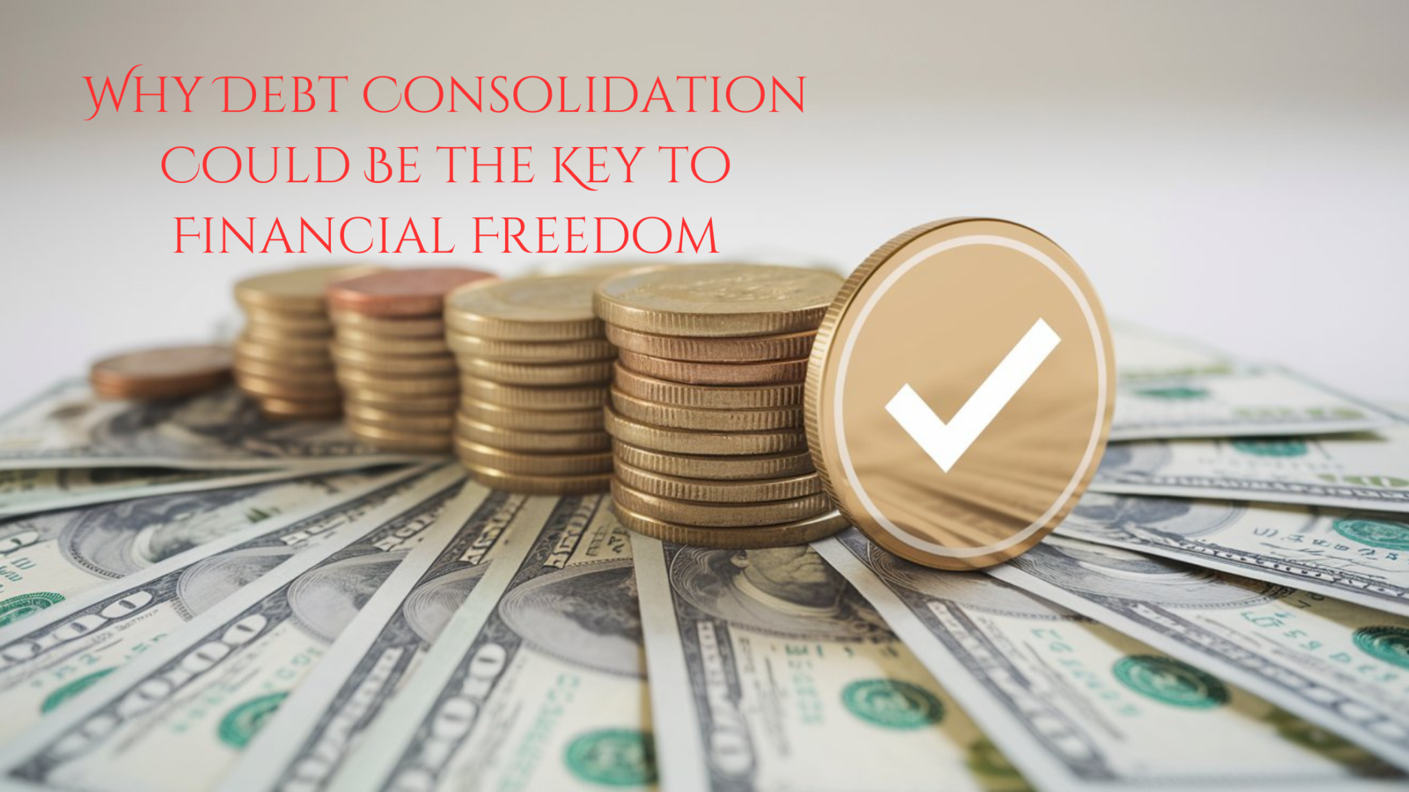 Why Debt Consolidation Could Be the Key to Financial Freedom in 2025